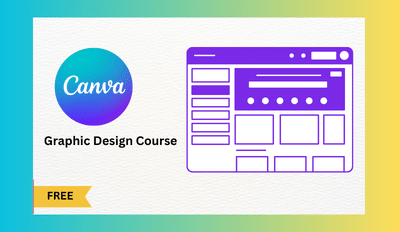 Free Canva Course: Learn Graphic Design Skills