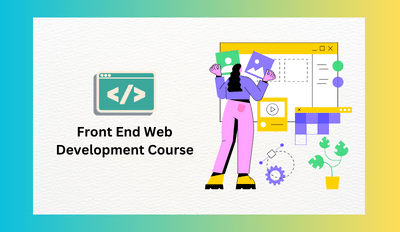 Front End Web Development (HTML, CSS, JavaScript) Certification Course
