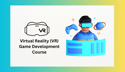 Virtual Reality Game Development Certification Course
