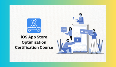 Online iOS App Store Optimization Certification Course